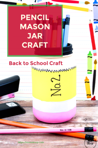BACK TO SCHOOL PENCIL MASON JAR CRAFT - MomSkoop
